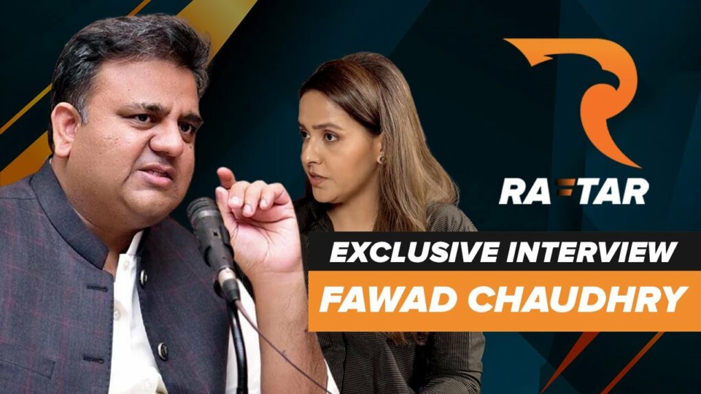 Fawad Chaudhry Exclusive Interview | Raftar Pakistan